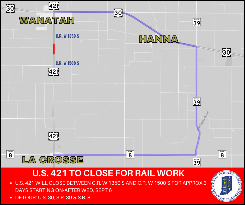 Rail Work to Close Portion of U.S. 421 in La Porte County – WKVI ...