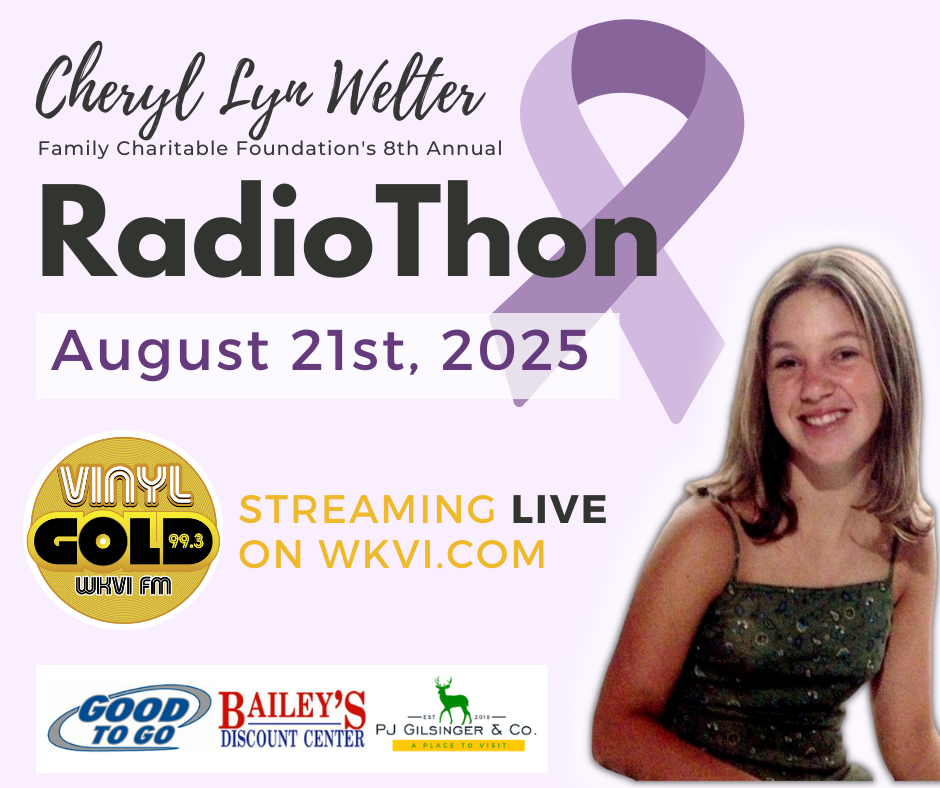 Cheryl Lyn Welter Family Charitable Foundation RadioThon Approaching – WKVI Information Center